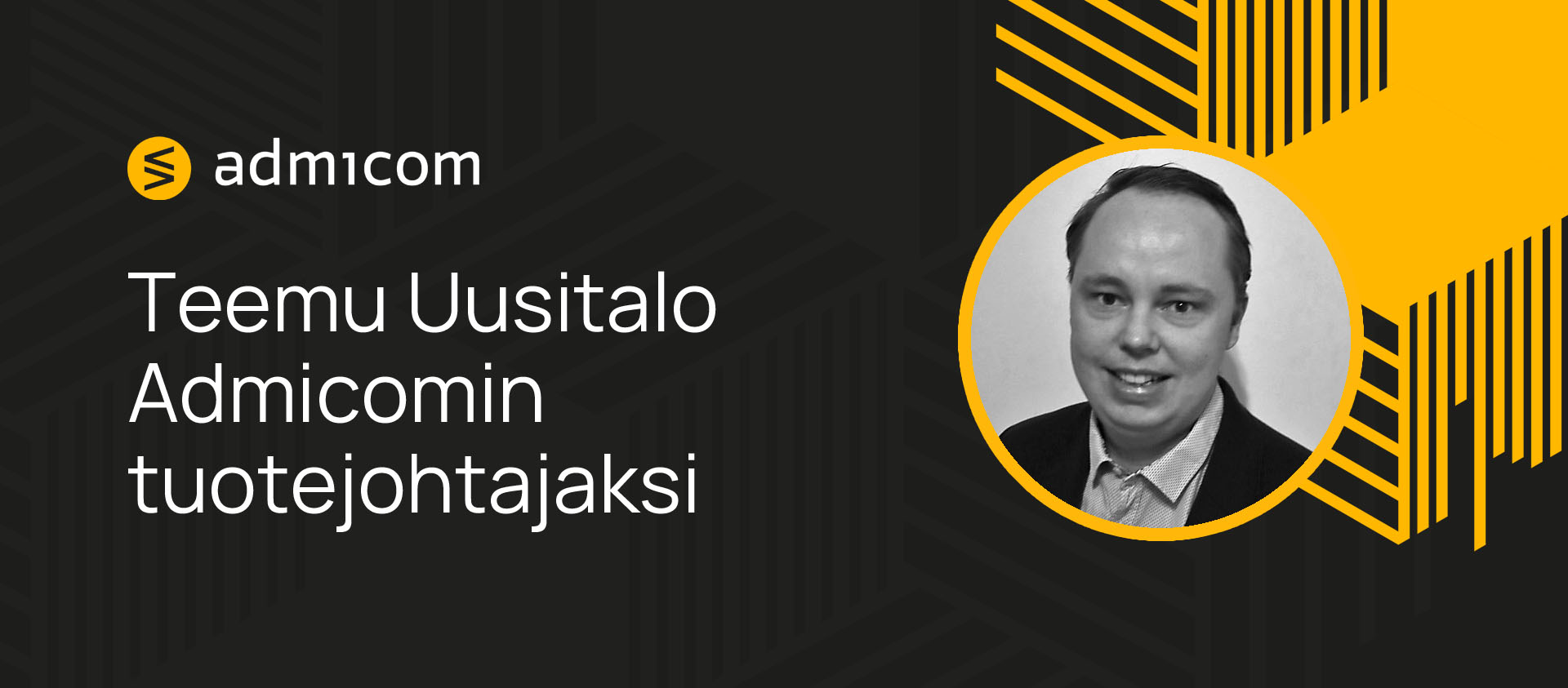 Teemu Uusitalo nimitetty Admicom-konsernin tuotejohtajaksi
